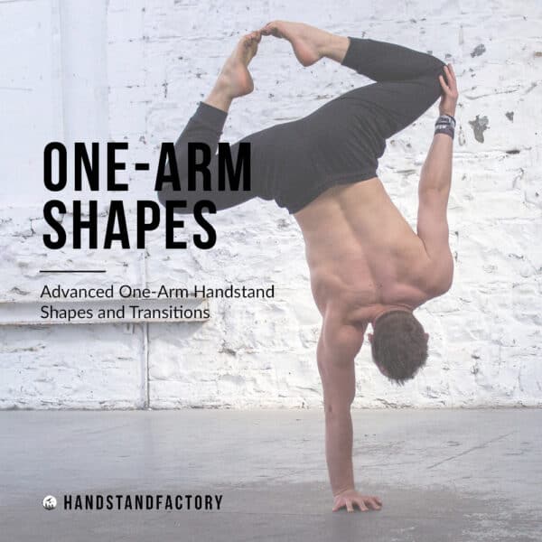 One Arm Handstand Shapes Online Program - Handstand Factory